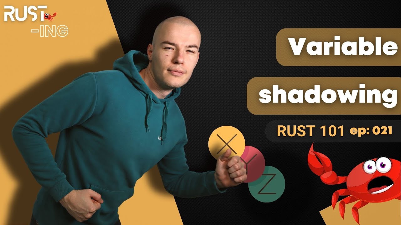 Rust 101 - Variable shadowing