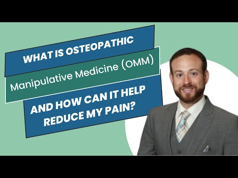 What is Osteopathic Manipulative Medicine (OMM) And How Can it Reduce My Pain?