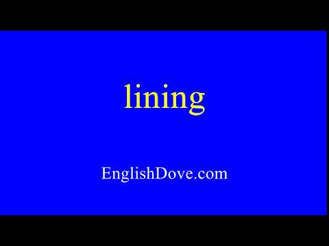 How to pronounce lining in American English.