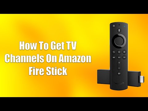 How To Get TV Channels On Amazon Fire Stick