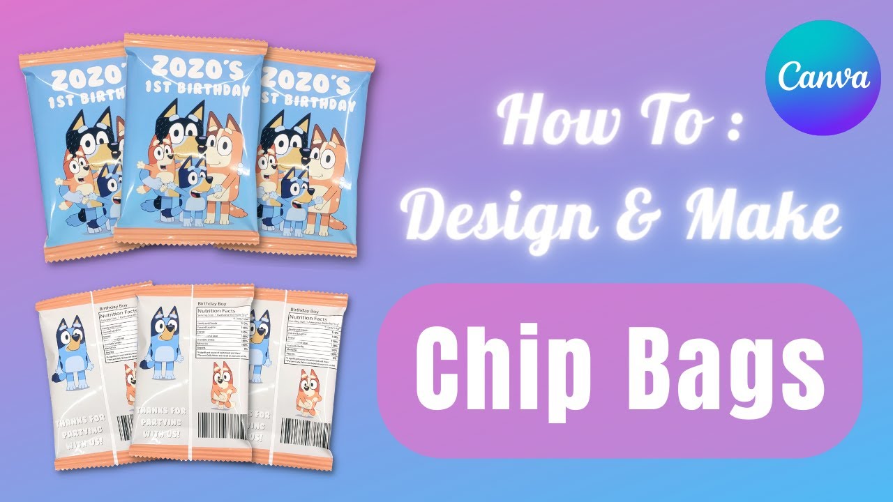 Super Easy Chip Bag Design and Assembly Tutorial w/ Canva