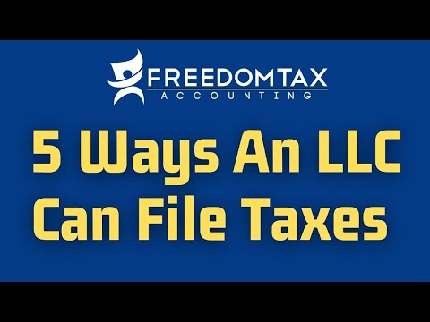 Five LLC Tax Filing Requirements | How Does an LLC File Taxes?