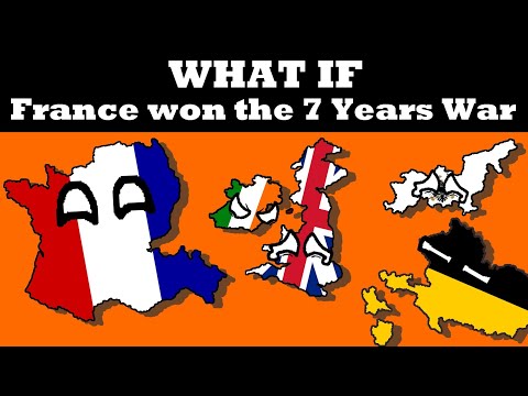 What if France Won The Seven Years War?