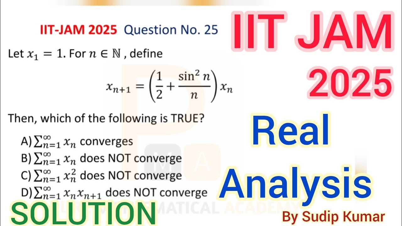 IIT JAM 2025 Real Analysis Solution | IIT JAM 2025 Mathematics Q.No 25 Solution | Real Analysis