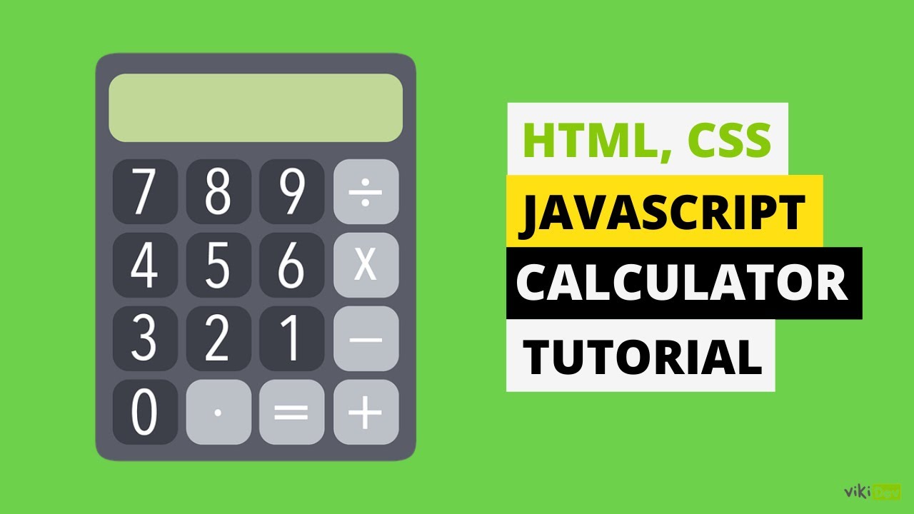 Build a Javascript Calculator from Scratch.