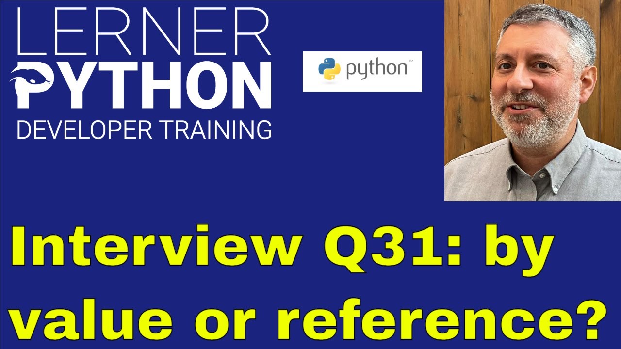 Python interview question #31: By reference? Or by value?