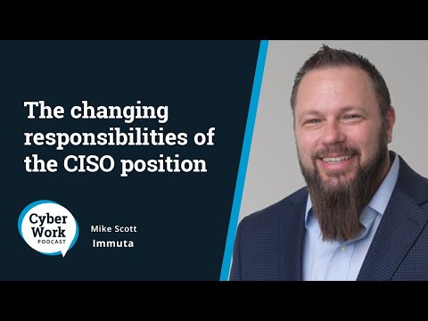 The changing responsibilities of the CISO position | Guest Mike Scott