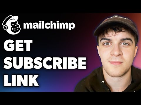 How to Get Mailchimp Subscribe Link (Full 2024 Guide)