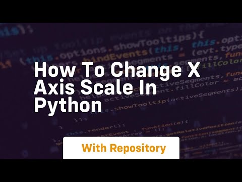 how to change x axis scale in python