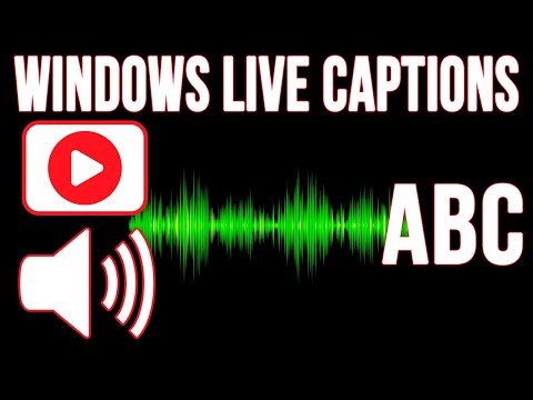 Use Windows Live Captions to Have Your PC Display Audio as Text on your Screen
