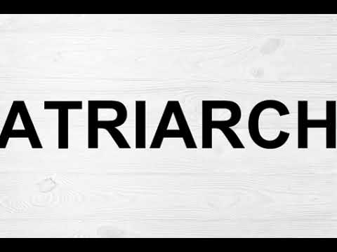 How To Pronounce Patriarchy