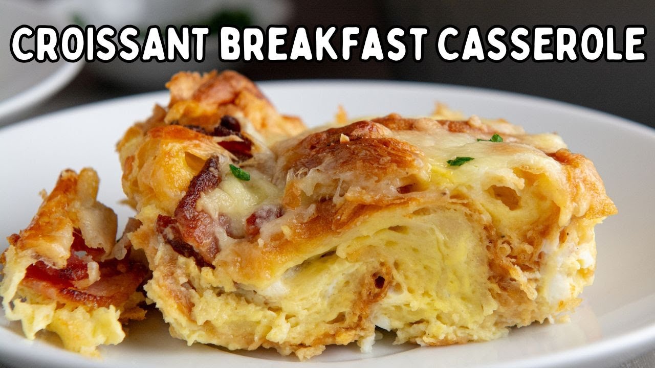 ✨🥐 CROISSANT BREAKFAST CASSEROLE | How To Make A Breakfast Casserole 🥐✨