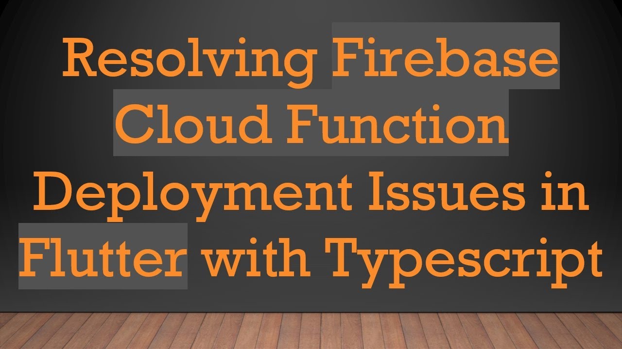 Resolving Firebase Cloud Function Deployment Issues in Flutter with Typescript
