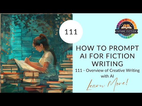 How to Prompt AI for Fiction Writing, Part 1