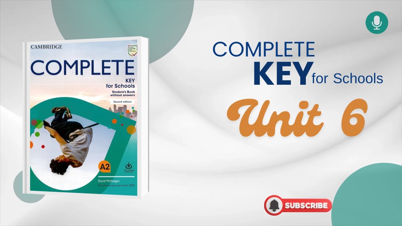 Complete Key for Schools SB - Unit 6