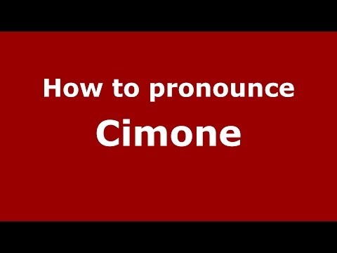 How to pronounce Cimone (Italian/Italy) - PronounceNames.com