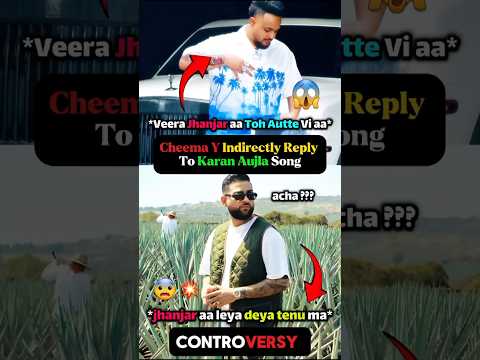 Cheema Y Indirectly Reply to Karan Aujla Song 😱🤯🔥 #karanaujla #cheemay #shorts #viral #punjabi #song
