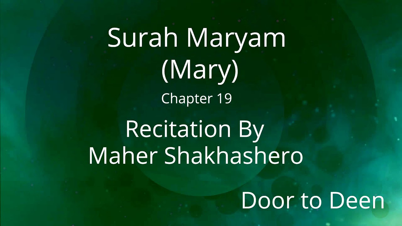 Surah Maryam Mary Maher Shakhashero r Quran Recitation