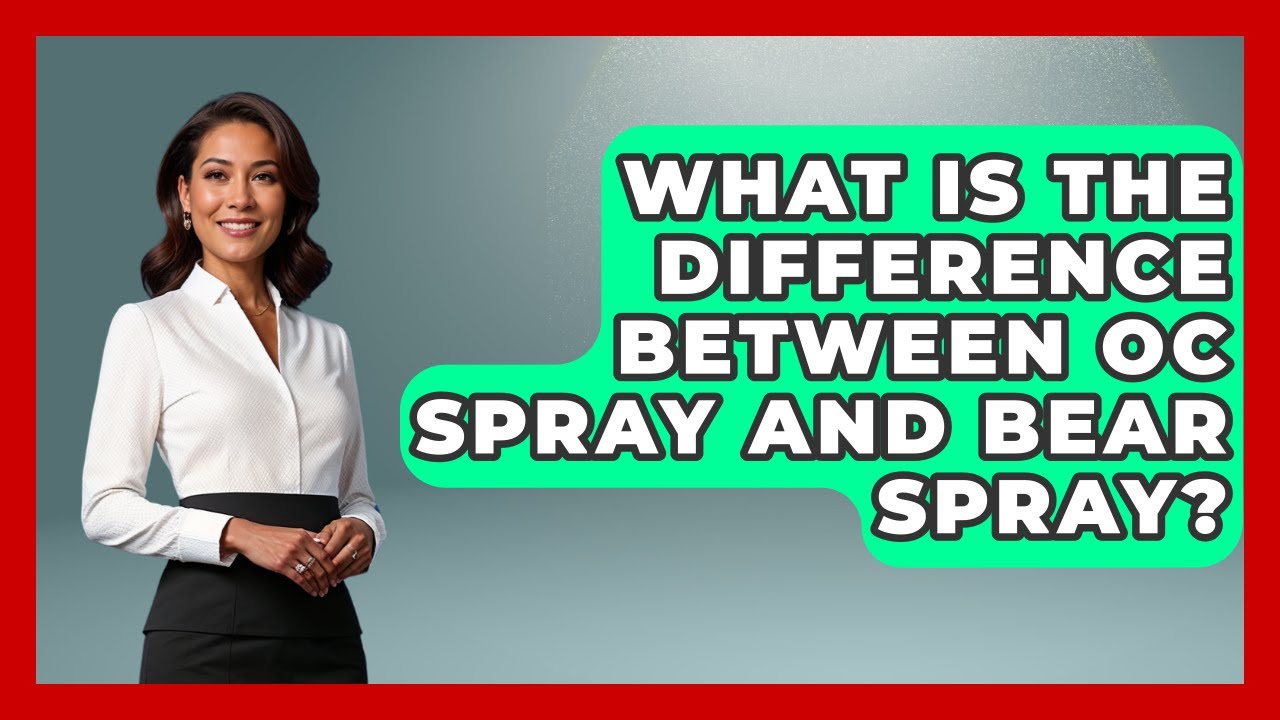 What Is The Difference Between OC Spray And Bear Spray? - Law Enforcement Insider