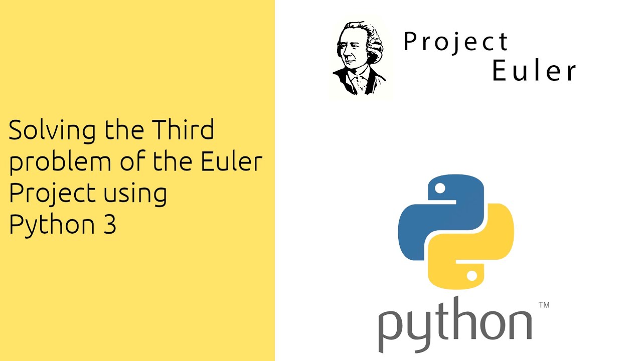 Solving the third Euler project problem using Python 3