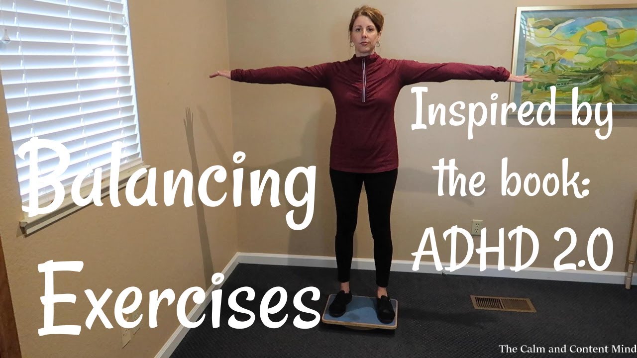 Balancing Exercises (the Cerebellum Connection): Inspired by the book ADHD 2.0
