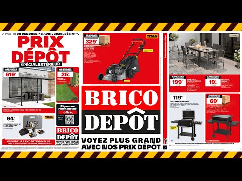 catalogue BRICO DÉPÔT du 18 avril 2025 ✅ Arrivage outillage & jardin 🛠