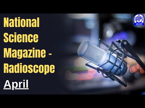 National Science Magazine - Radioscope II April 2023