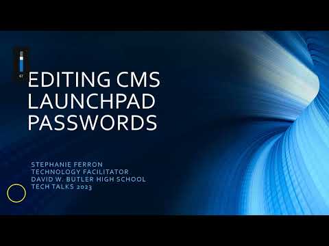 EDITING CMS LAUNCHPAD PASSWORDS