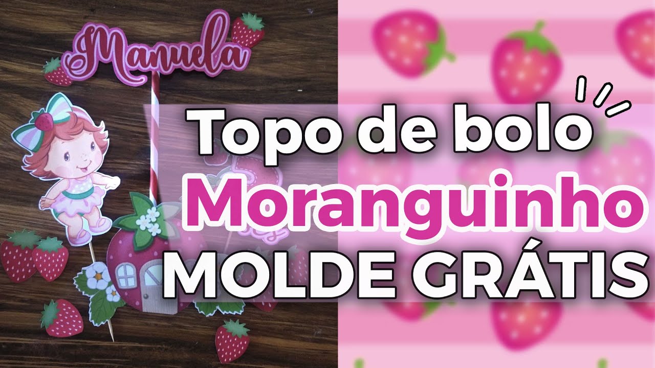 Topo de Bolo Moranguinho com Molde GRÁTIS