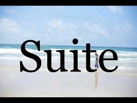 How To Pronounce Suite🌈🌈🌈🌈🌈🌈Pronunciation Of Suite
