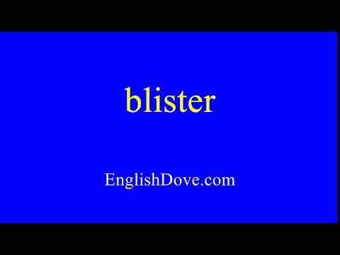 How to pronounce blister in American English.