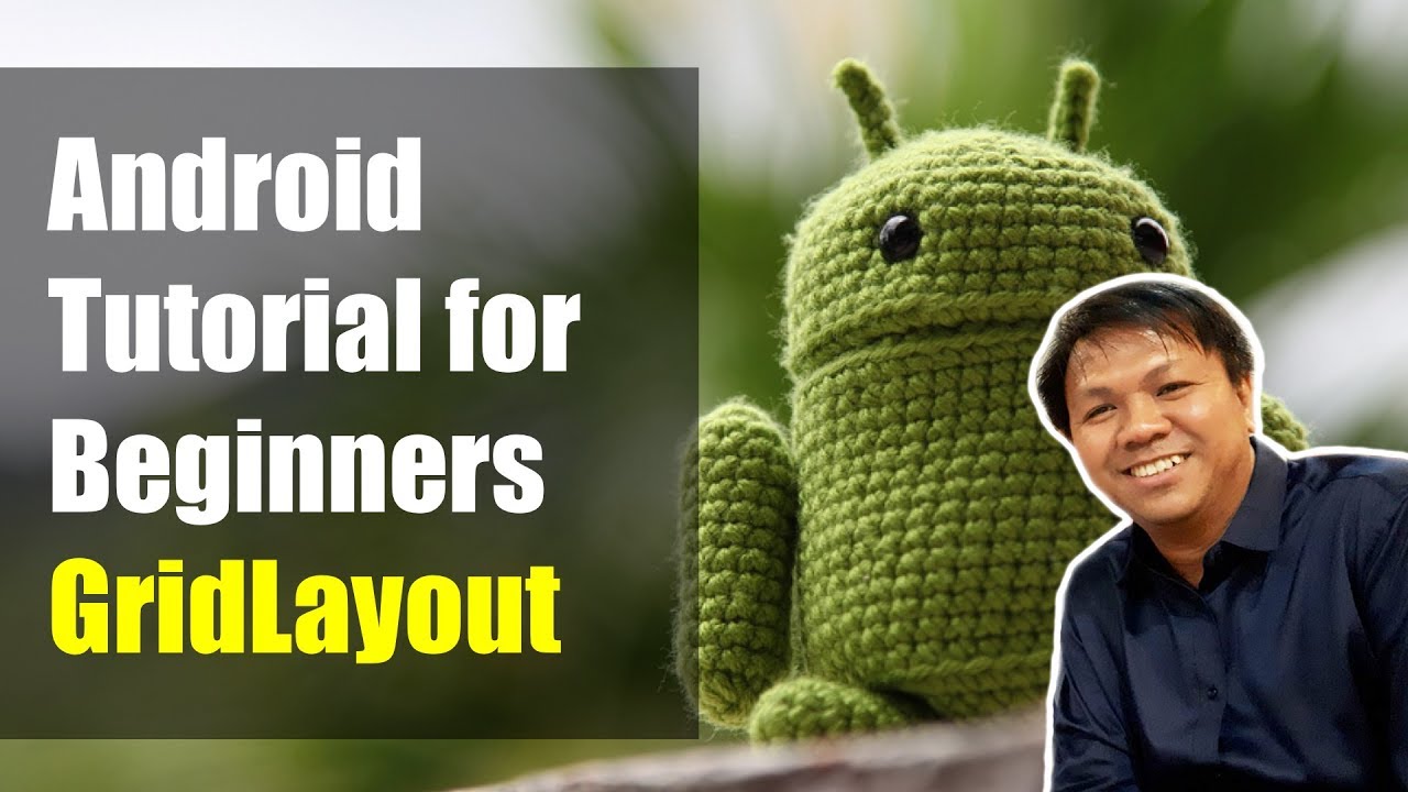 Android Tutorial for Beginners - GridLayout