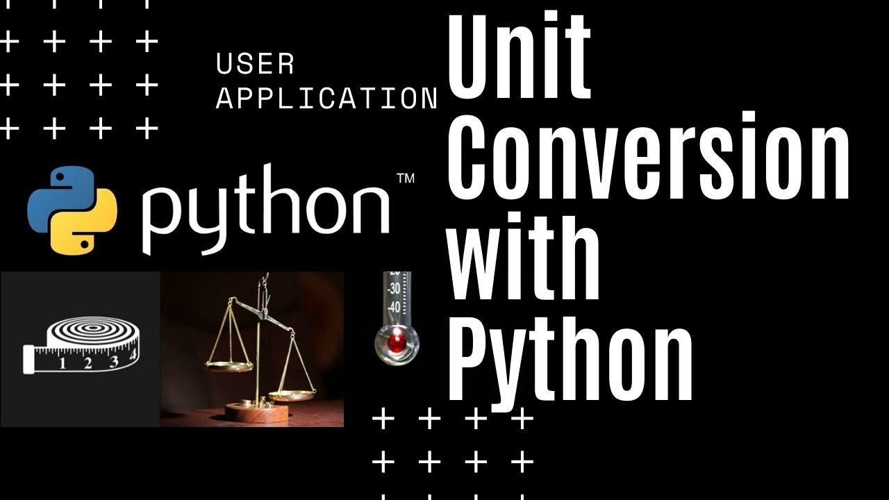 Unit Conversion with Python - User Application with Arithmetic Functions