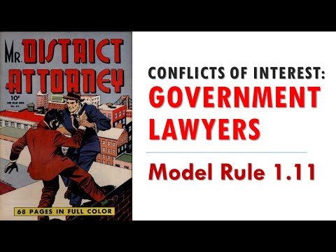 Model Rule 1.11 pt.1 Gov't Lawyers & Conflicts of Interest