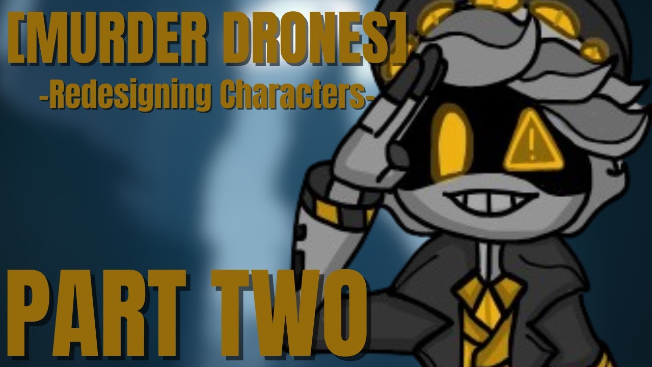 [MURDER DRONES] Redesigning Characters Part Two