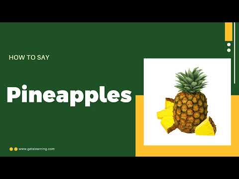 How to Say Pineapples in American English