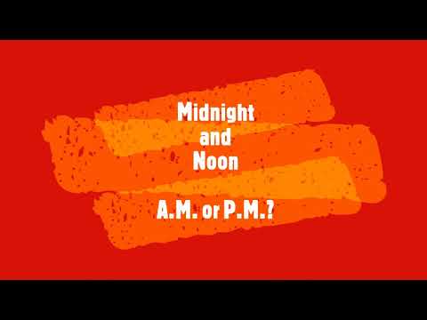 What Do A.M. and P.M. Stand For?