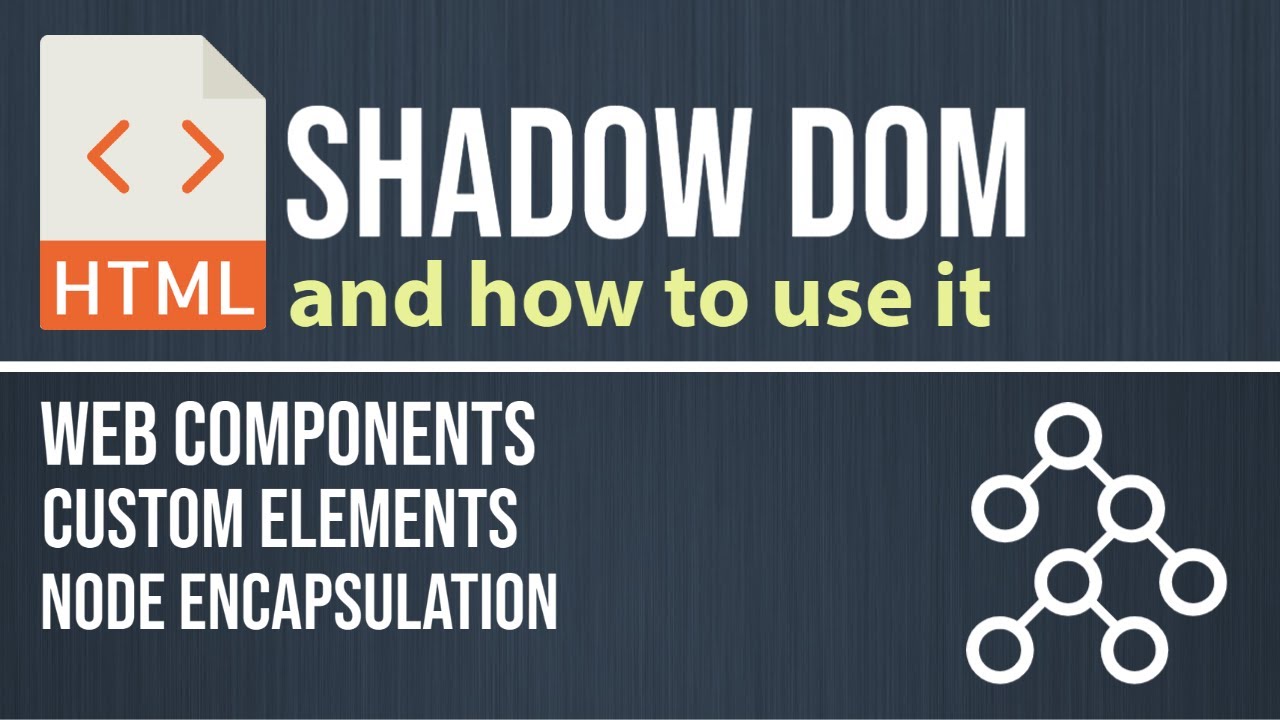 The Shadow DOM: A Practical Introduction for Developers