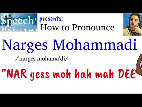 How to Pronounce Narges Mohammadi