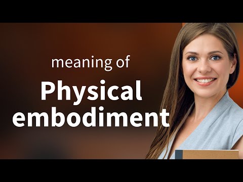 The Magic of "Physical Embodiment" Explained