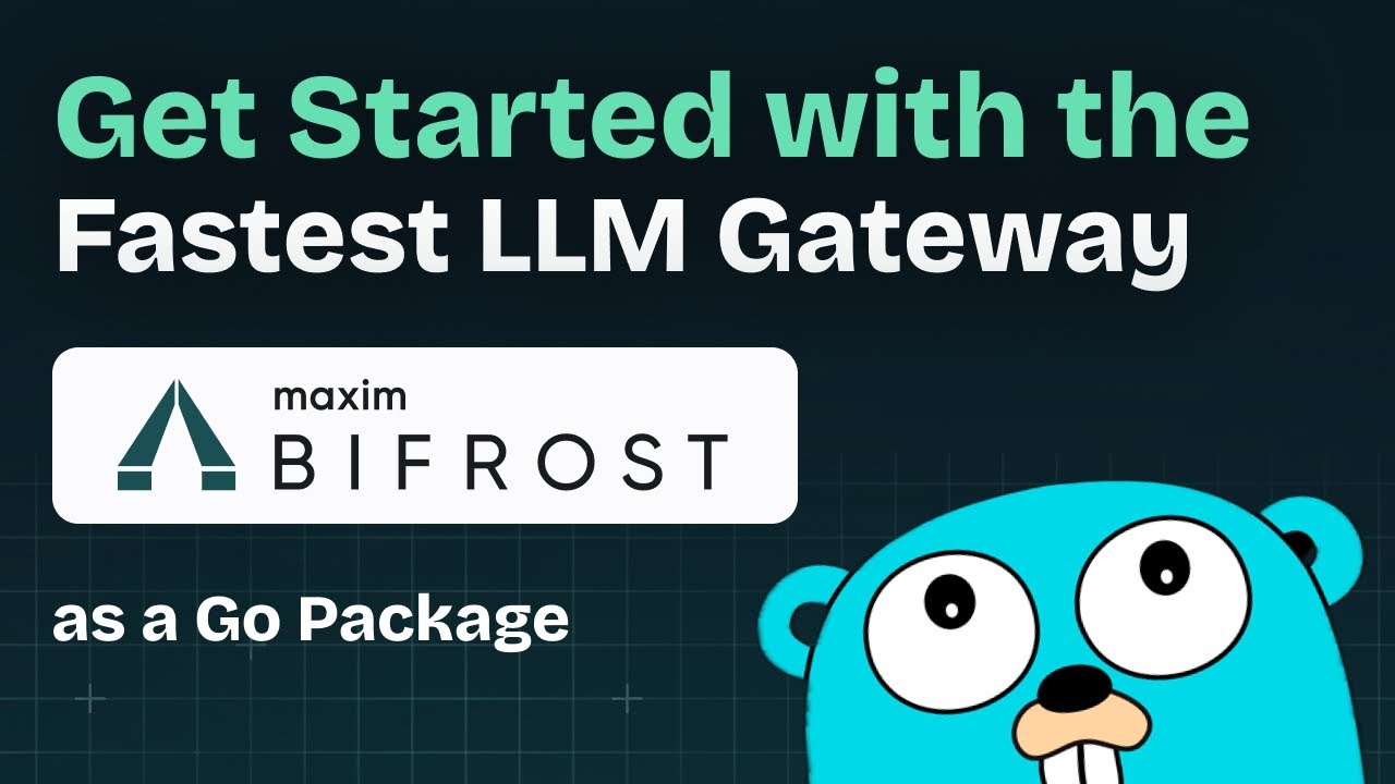🛫 World's Fastest AI Gateway - Bifrost | Get Started with Go Package