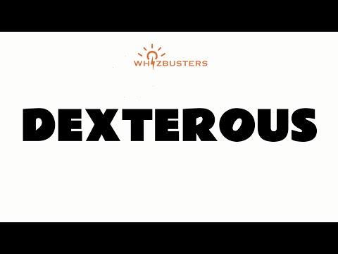 DEXTEROUS (adjective) Meaning, Pronunciation and Examples in Sentences | GRE GMAT LSAT SAT ESL TOEIC
