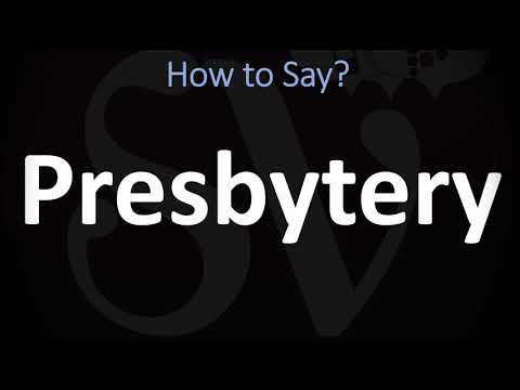 How to Pronounce Presbytery? (CORRECTLY)