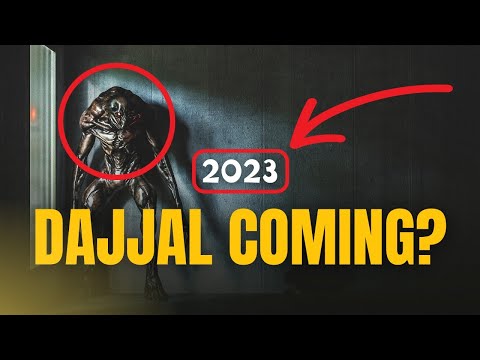 DAJJAL COMING IN 2023? All You Need To Know
