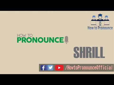 How to Pronounce Shrill
