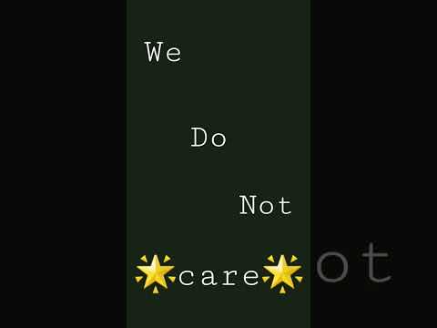 we do not care meme original sound