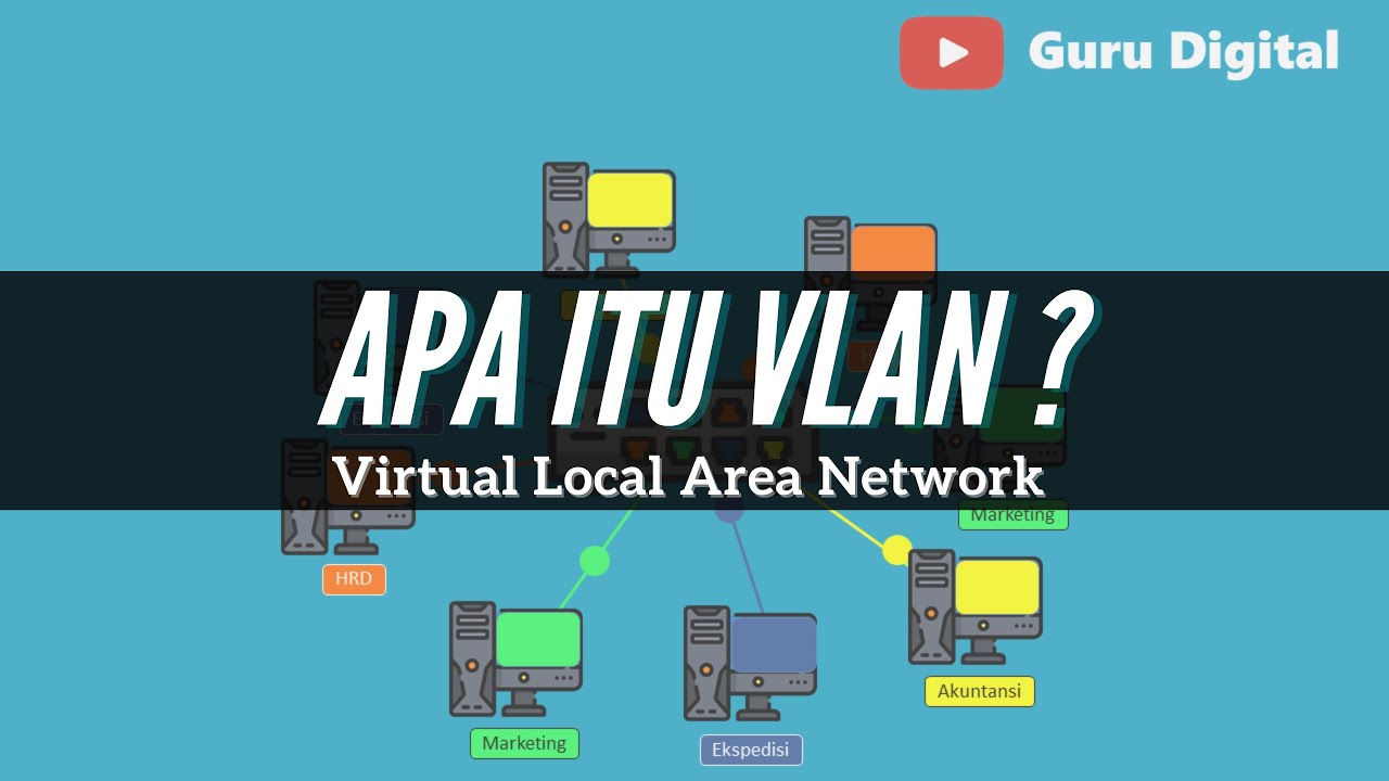 Apa itu VLAN ?