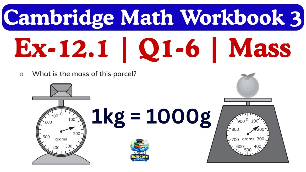 Cambridge Primary Mathematics Workbook 3 - Measures Ex-12.1 (Q1-6) Mass  | Grade 3 Weight Problems