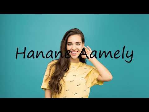 How to pronounce Hanane Aamely in English?