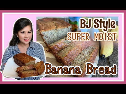 SUPER MOIST BANANA BREAD | BJ Style